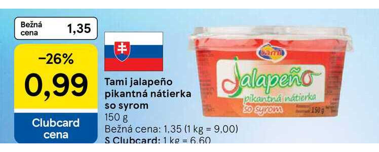 Tami jalapeño pikantná nátierka so syrom 150 g v akcii | Zlacnene.sk