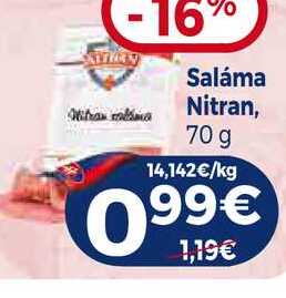 ARCHIV | Nitran saláma 100 g v akcii platné do: 1.12.2021 | Zlacnene.sk