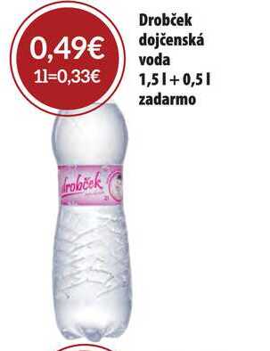 ARCHIV | Drobček dojčenská voda 1,5 l v akcii platné do: 16.3.2022 ...